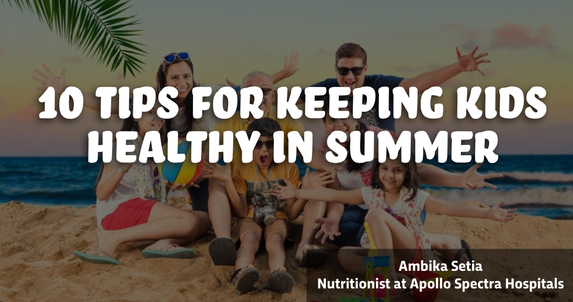 10 Tips to keep your kids healthy during summer – True Elements