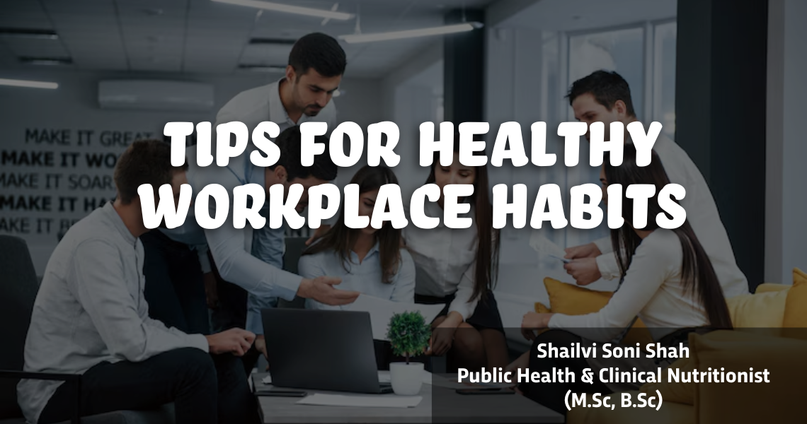Tips to stay healthy at workplace – True Elements